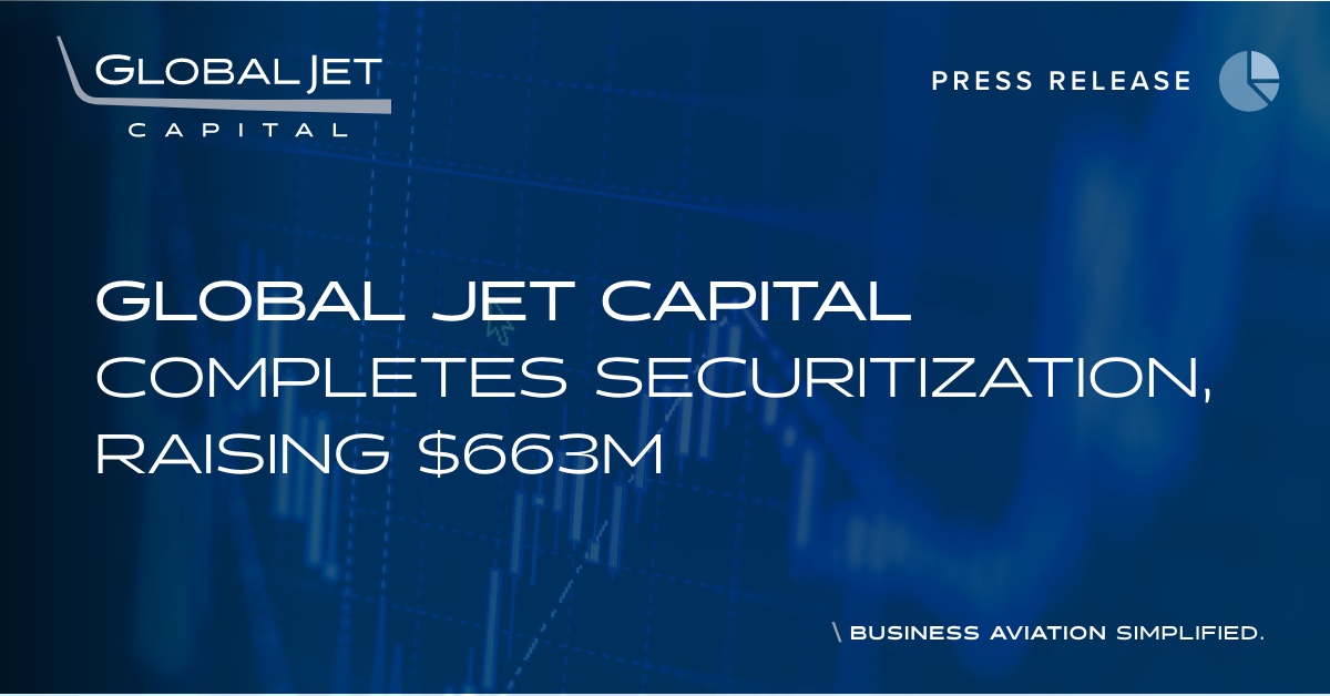 Global Jet Capital Completes Securitization, Raising $663M | Blog